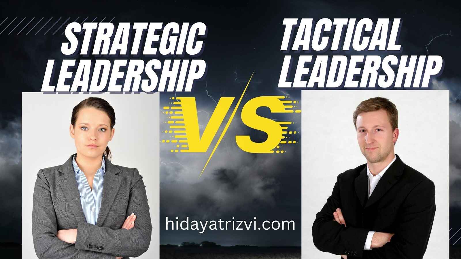 Difference between Strategic Leadership vs Tactical Leadership, Pros & Cons