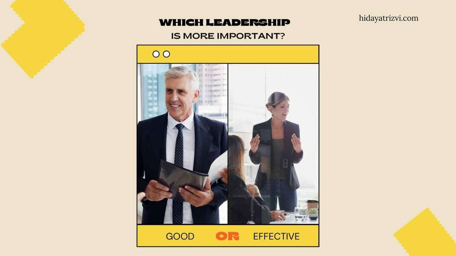 Good vs Effective Leadership Skills: Which is More Important? - Hidayat ...