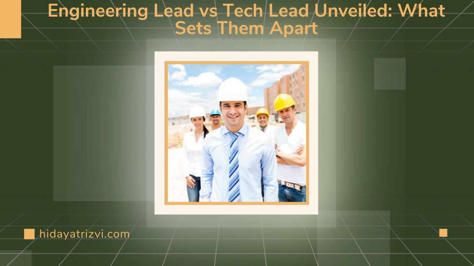 Engineering Lead vs Tech Lead Unveiled: What Sets Them Apart - Hidayat ...