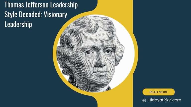 Thomas Jefferson Leadership Style Decoded: Visionary Leadership ...