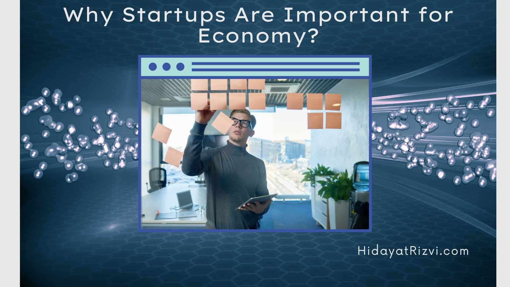 Why Startups Are Important for Economy? - Hidayat Rizvi