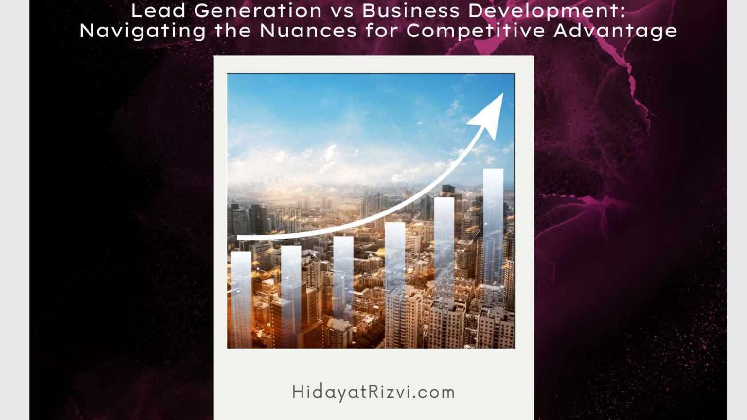 Lead Generation vs Business Development: Navigating the Nuances for ...