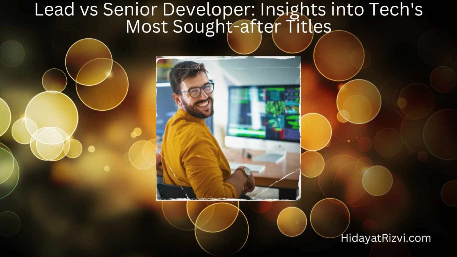 Lead vs Senior Developer: Insights into Tech's Most Sought-after Titles ...