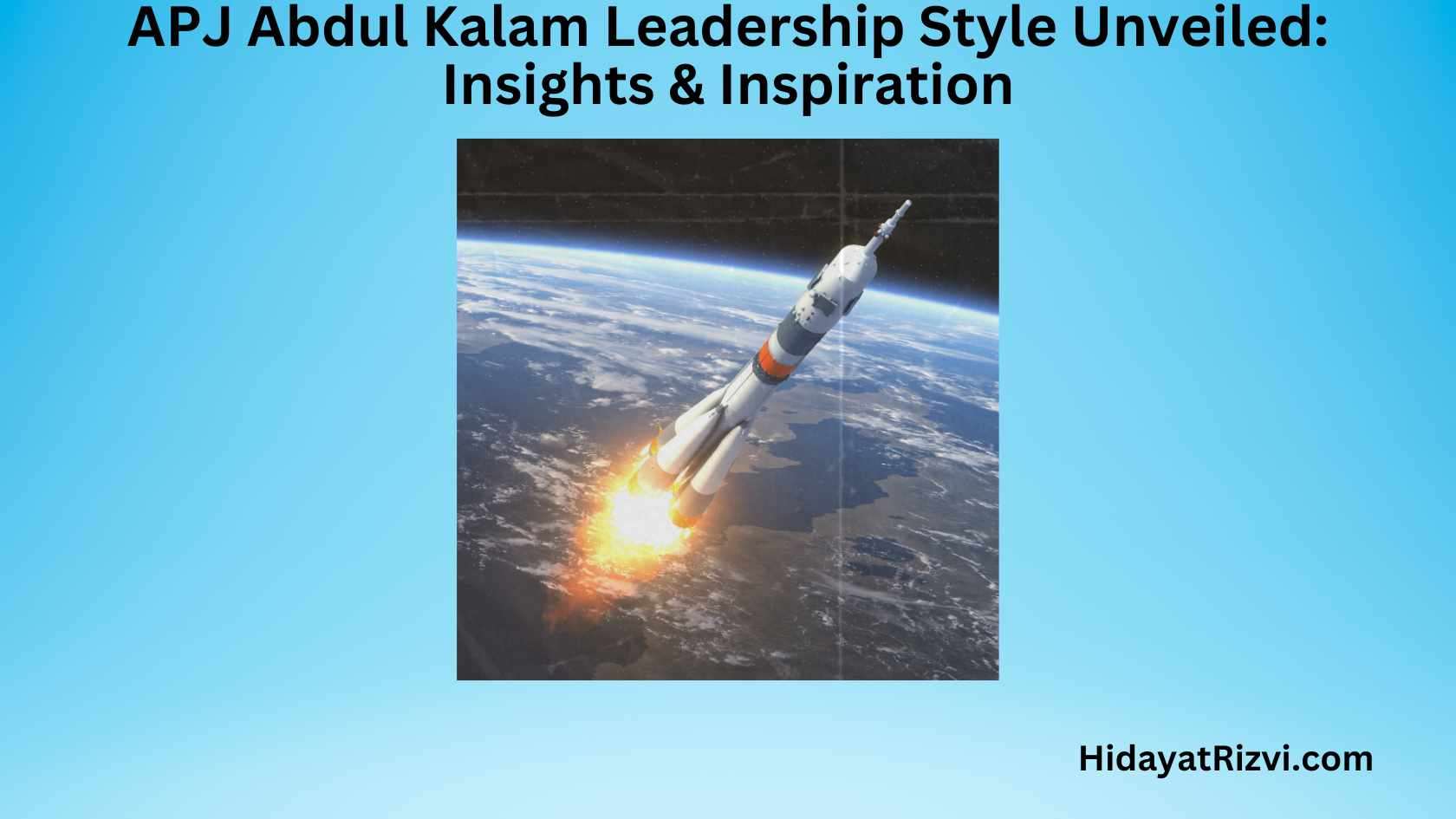 APJ Abdul Kalam Leadership Style Unveiled: Insights & Inspiration