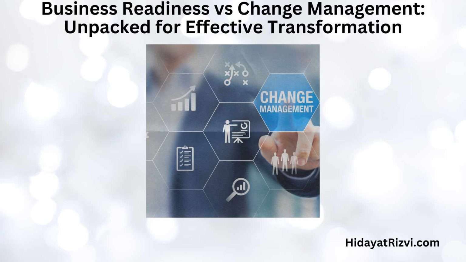 Business Readiness vs Change Management: Unpacked for Effective ...