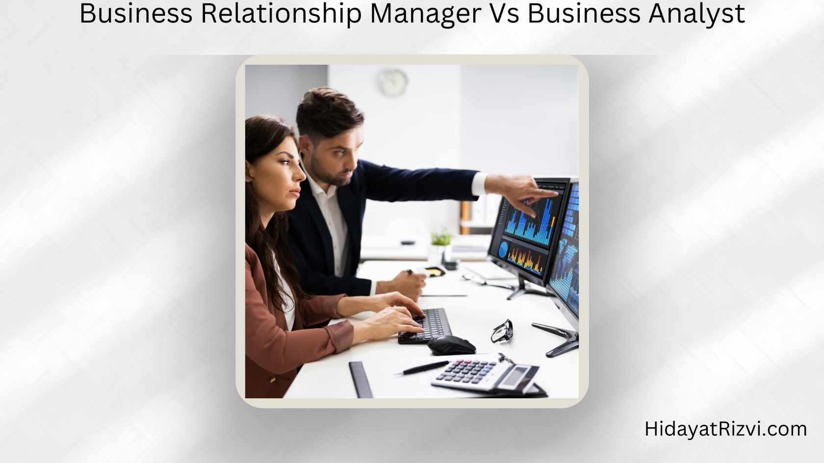 Business Relationship Manager Vs Business Analyst