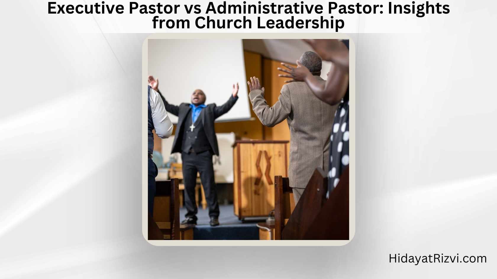 Executive Pastor vs Administrative Pastor: Insights from Church ...