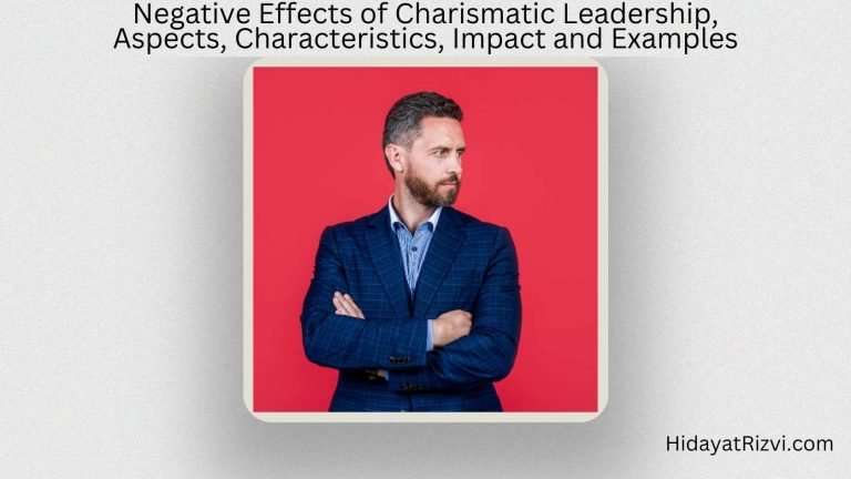 Negative Effects of Charismatic Leadership, Aspects, Characteristics ...