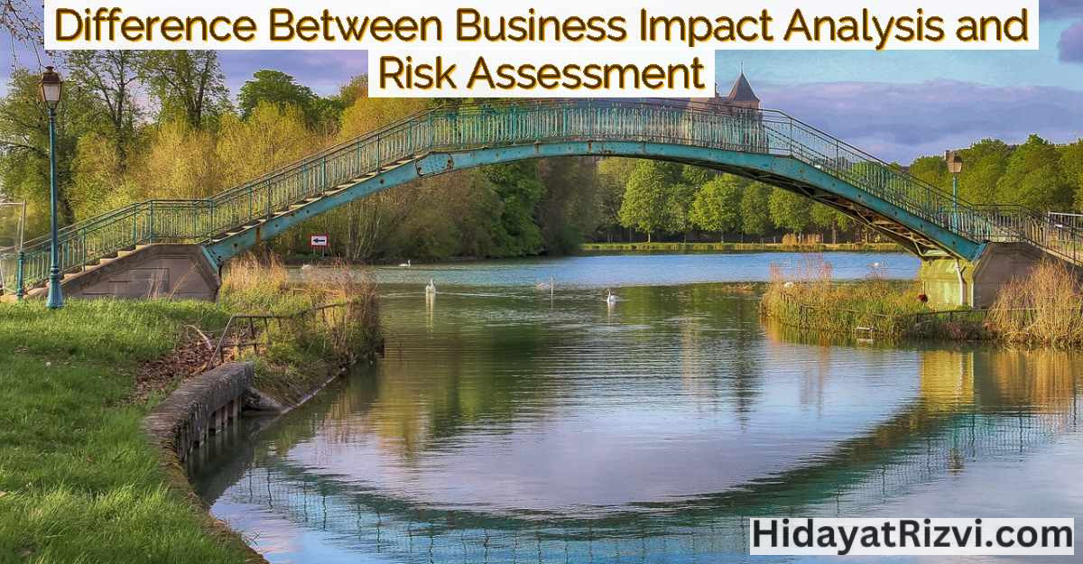 Difference Between Business Impact Analysis and Risk Assessment ...